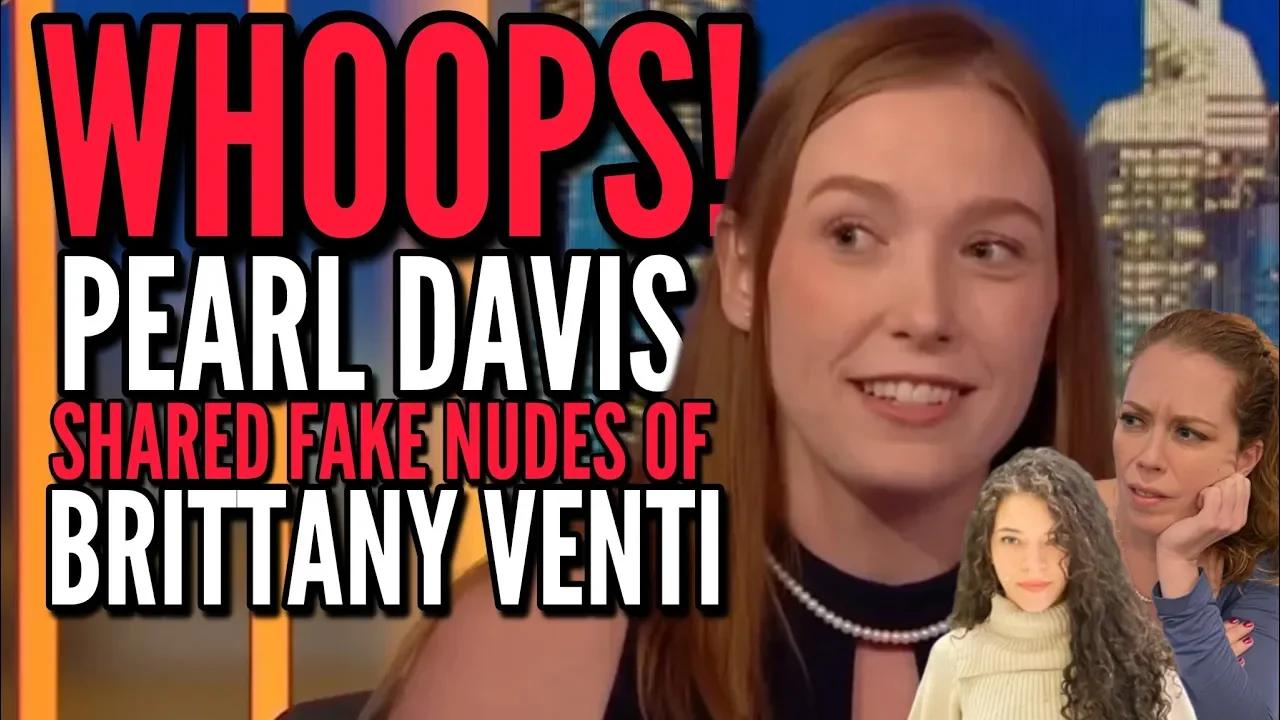 WHOOPS!! Pearl Davis Shares FAKE NUDES of Brittany Venti! SimpCast with ...