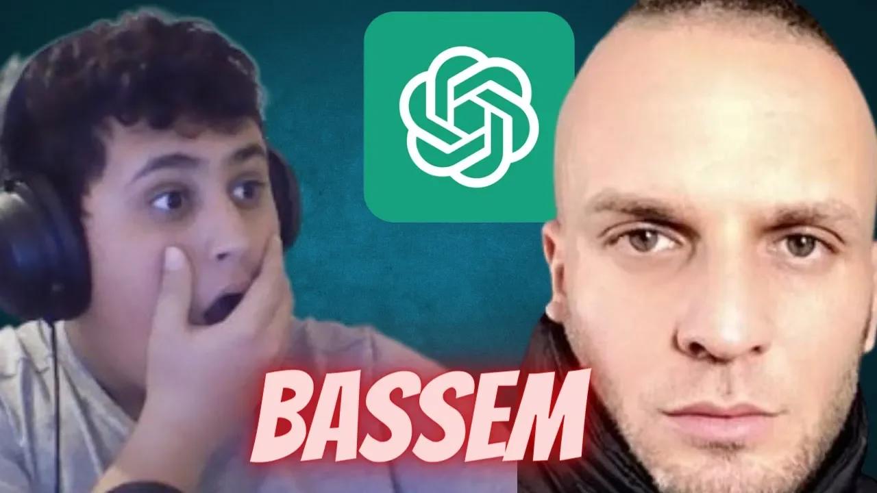 JE PARLE DE BASSEM A CHAT GPT!!