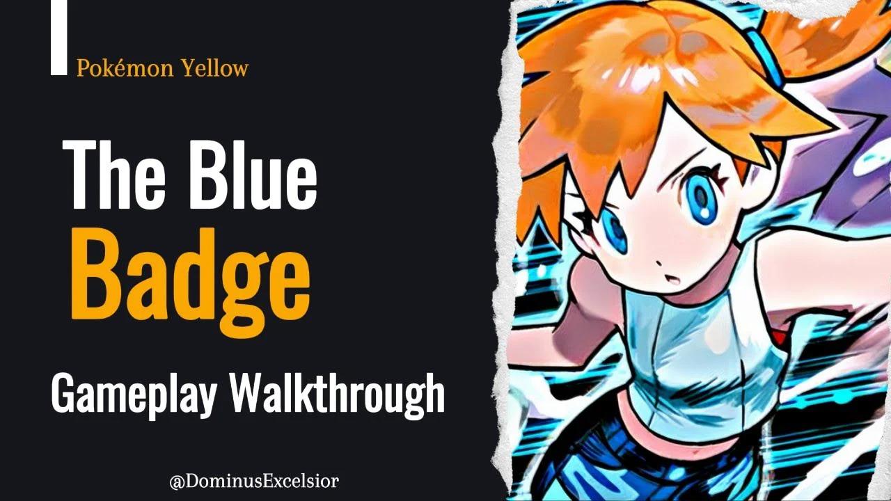 Pokémon Yellow: Special Pikachu Edition | The Blue Badge