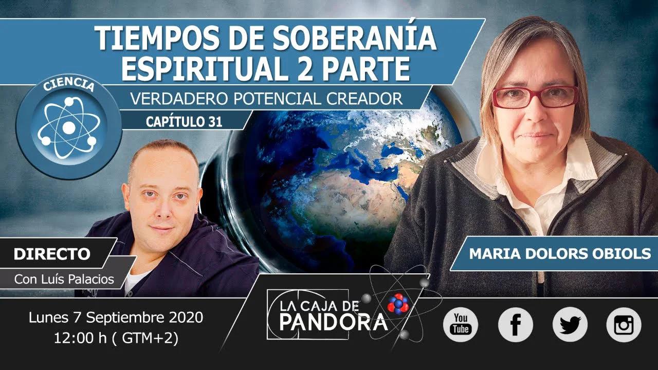 TIEMPOS DE SOBERANÍA ESPIRITUAL (2ª PARTE) con María D. Obiols