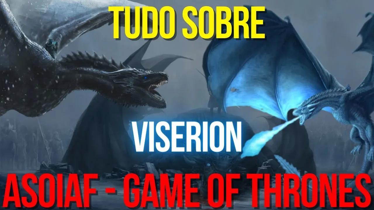 Explicando Tudo Sobre Viserion [ASOIAF] - Game Of Thrones | House Of ...