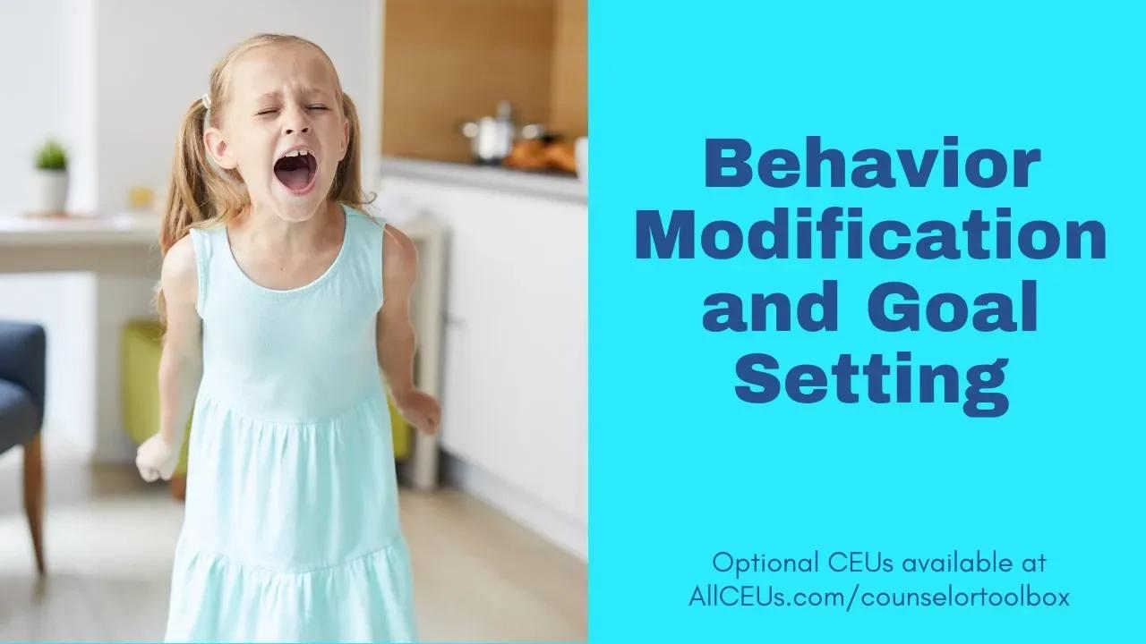 Behavior Modification and Goal Setting Tips for Counselors with Dr ...