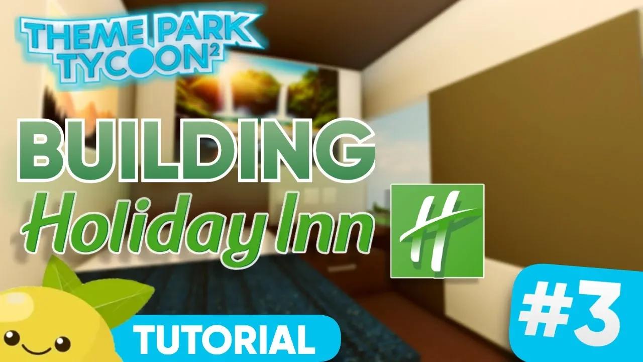 Building a Holiday Inn-styled room in Theme Park Tycoon 2 | Part 3 | NO GAMEPASS Tutorial | Roblox