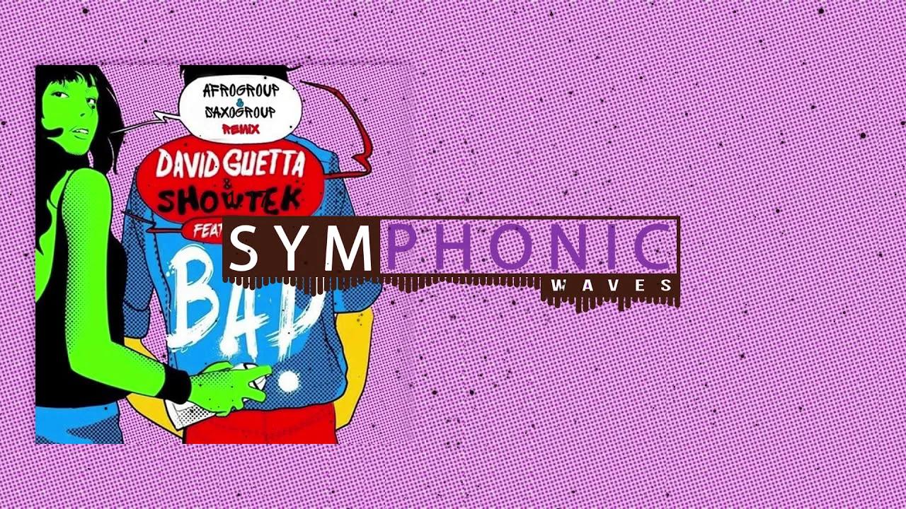 David Guetta & Showtek Bad ft Vassy | (AfroGroup & SaxoGroup Remix ...