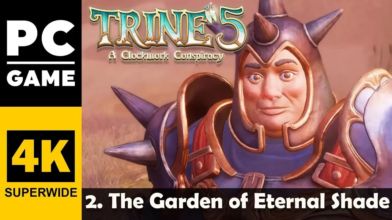 2. The Garden of Eternal Shade | Trine 5: A Clockwork Conspiracy ...