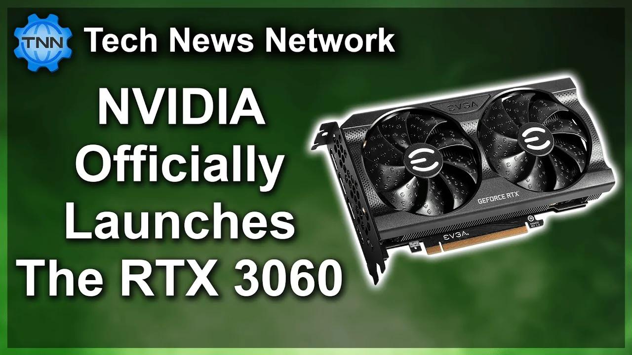 NVidia Officially Launches the RTX 3060