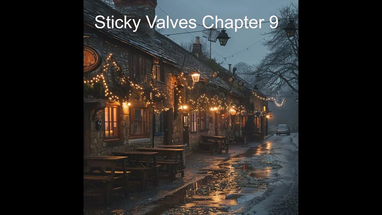 Sticky Valves Chapter 9