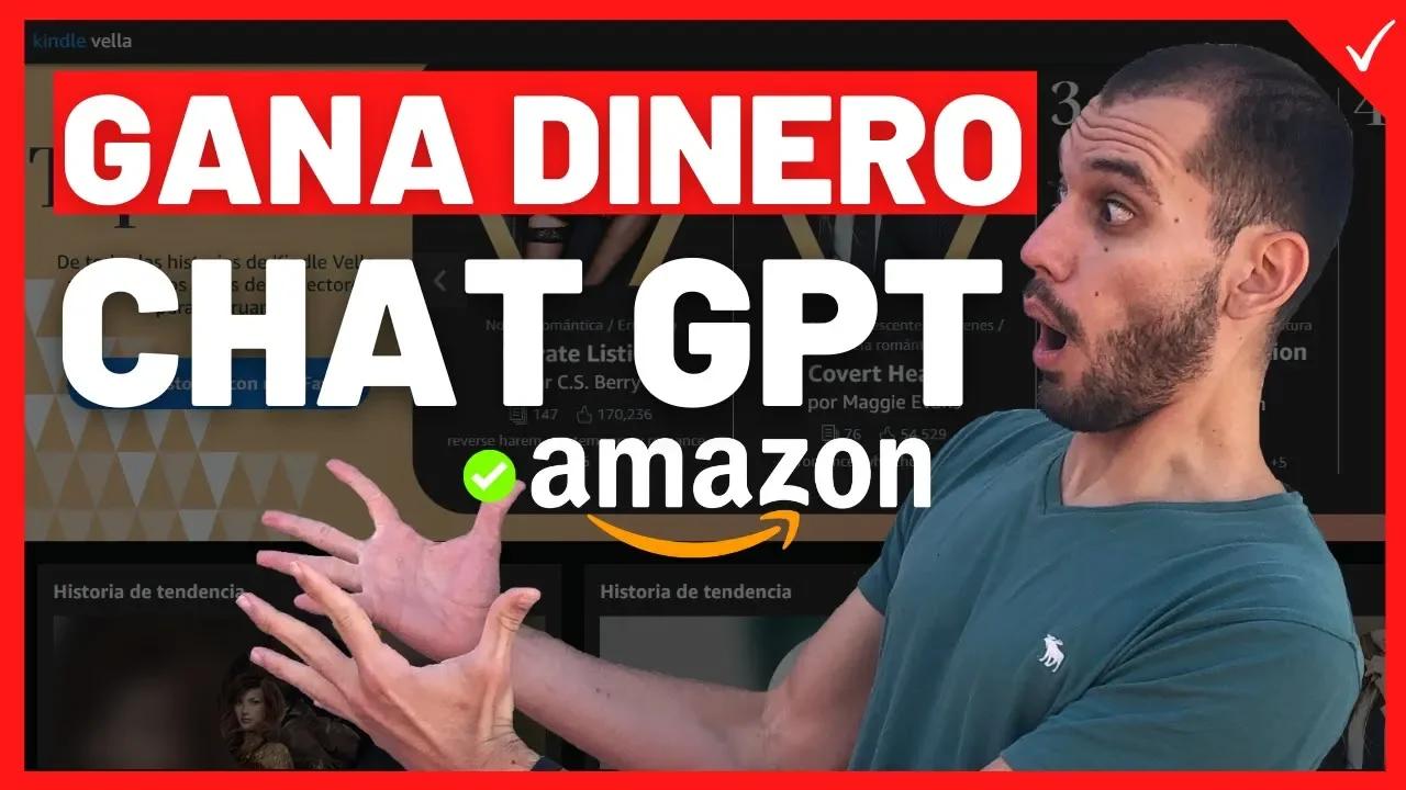Aprende Usar ChatGPT para Ganar Dinero con Amazon (Kindle Vella) | Crea ...