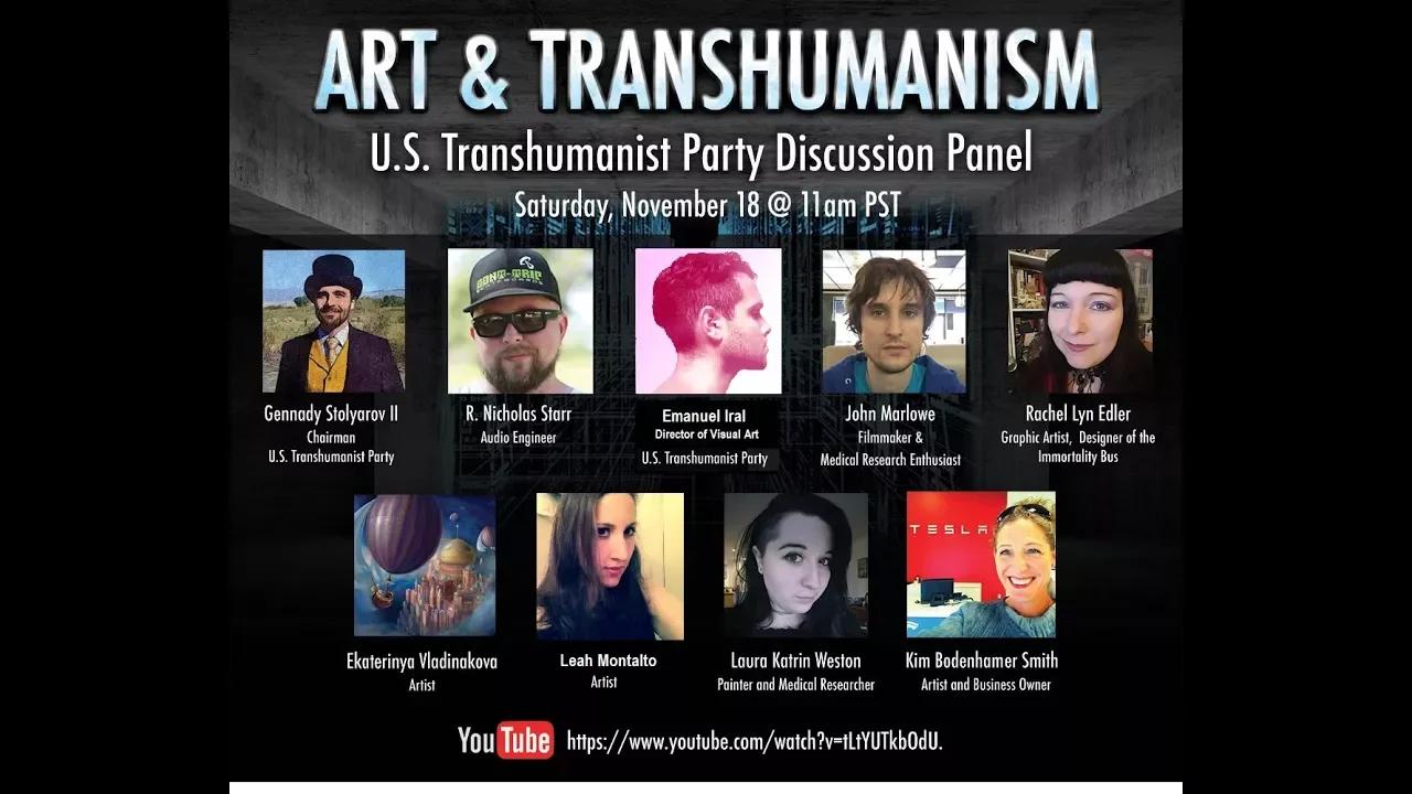 U.S. Transhumanist Party Discussion Panel on Art and Transhumanism