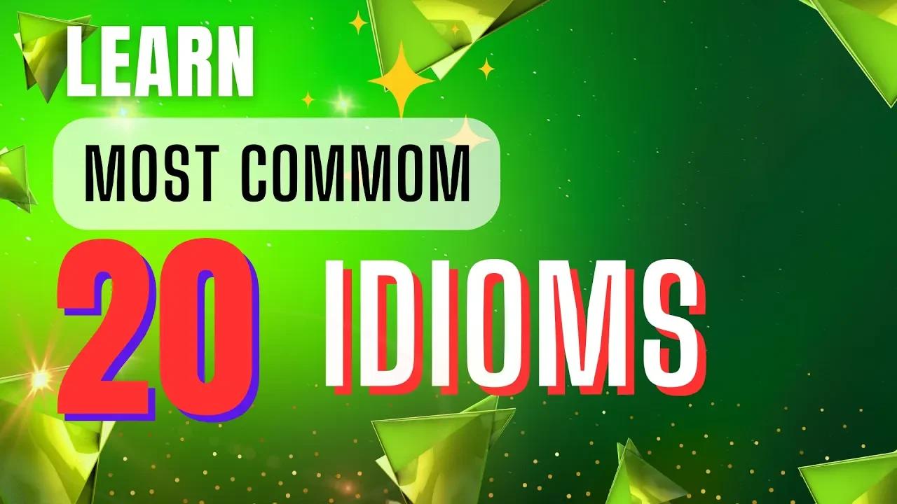 20 Common Idioms Explained with Real-life Examples | Learn English ...