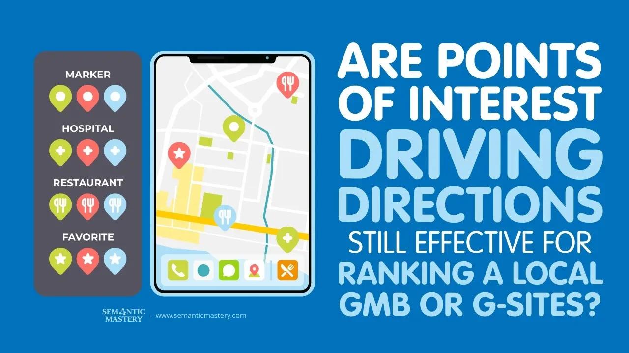 Are Points of Interest Driving Directions Still Effective For Ranking A ...