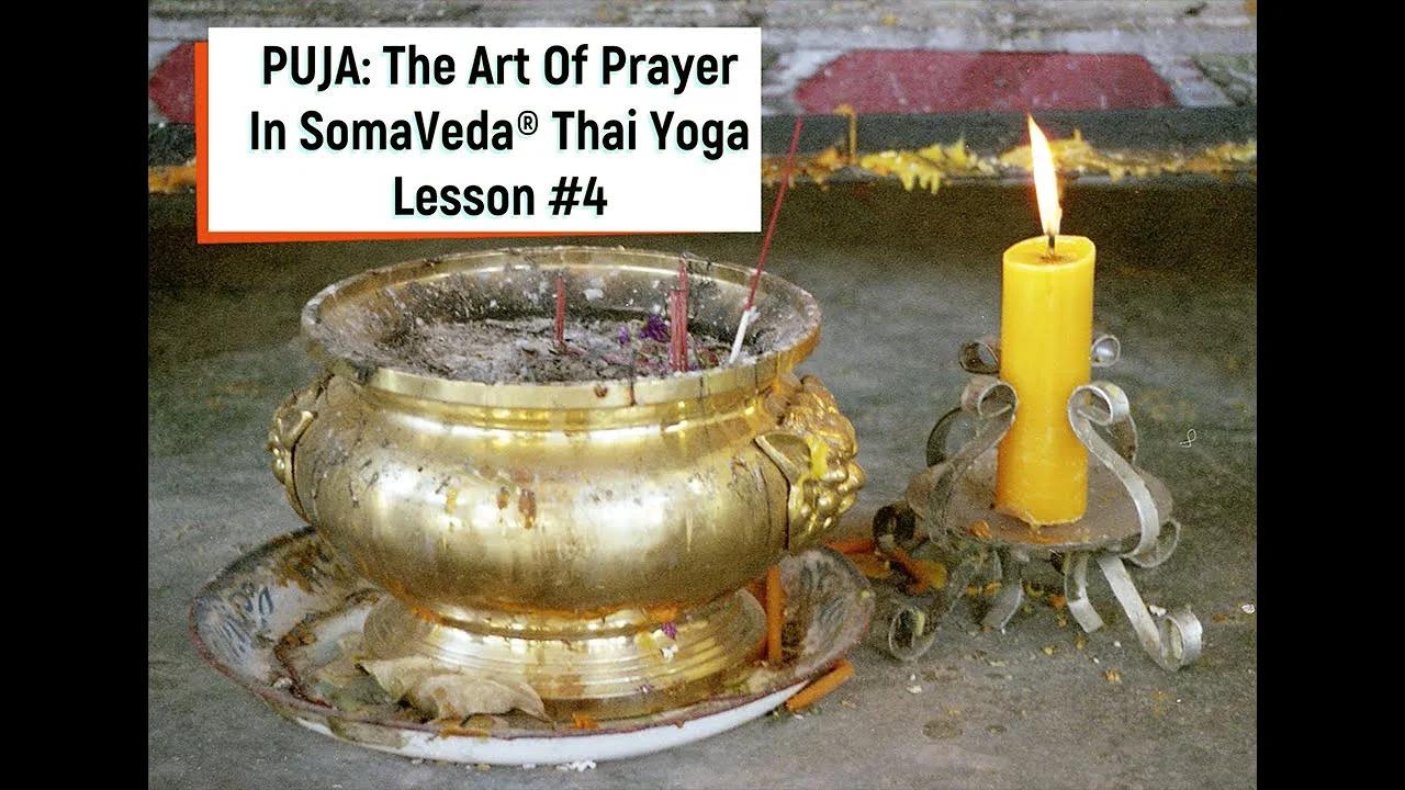 SomaVeda® Thai Yoga Therapy: Puja The Art of Prayer in Thai Yoga ...