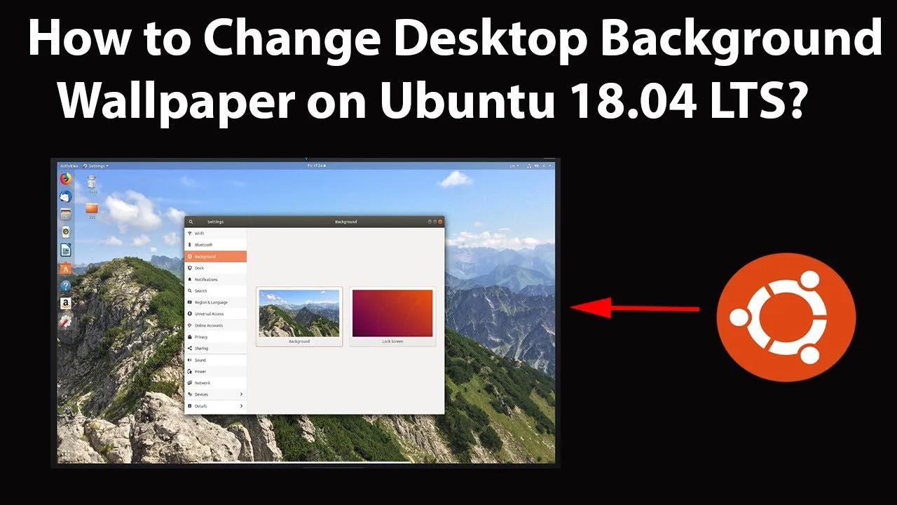 How to Change Desktop Background Wallpaper on Ubuntu 18.04 LTS?