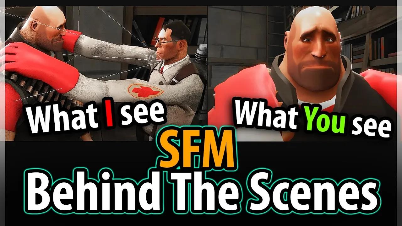 Sfm Behind The Scenes