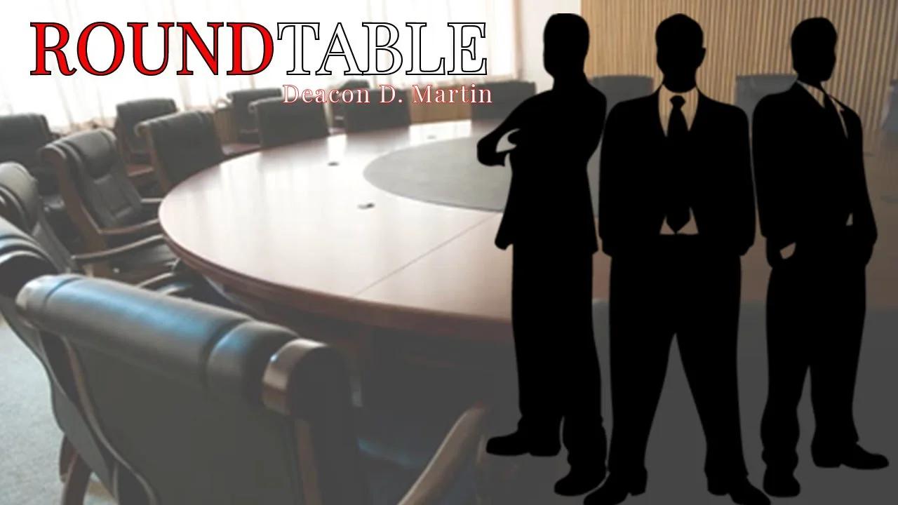 ROUNDTABLE: With Deacon Martin