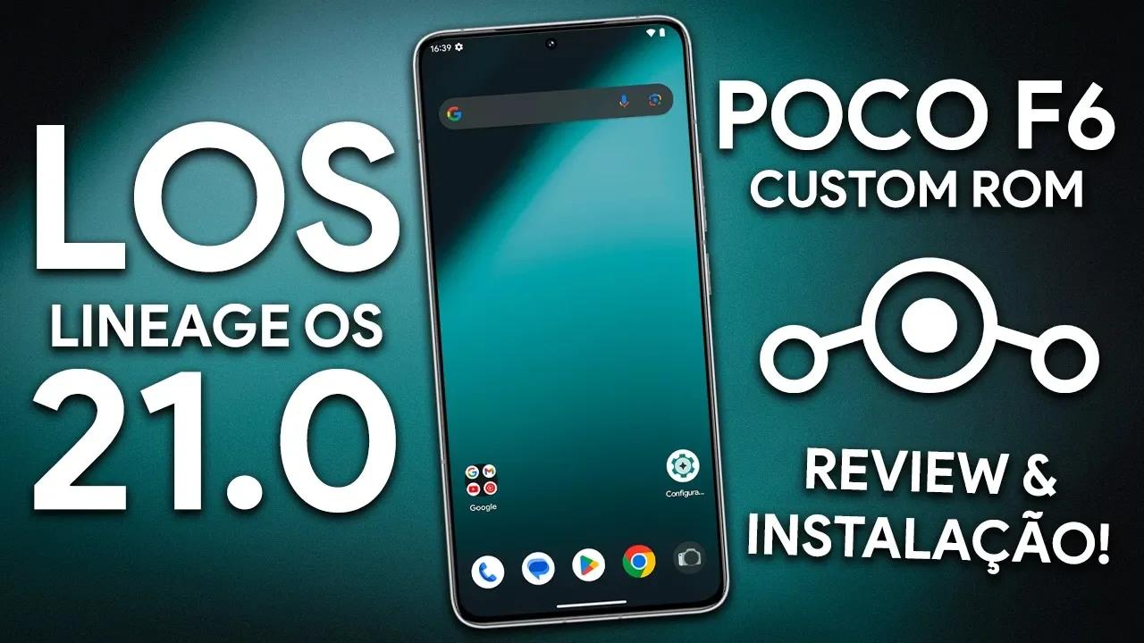NOVA CUSTOM ROM PARA O POCO F6 | LINEAGE OS v21.0 com ANDROID 14 para ...