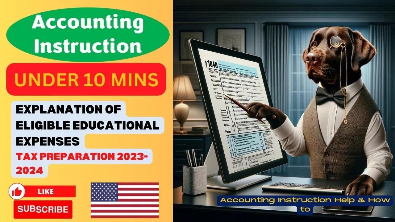 Explanation of eligible educational expenses Tax Preparation 2023-2024