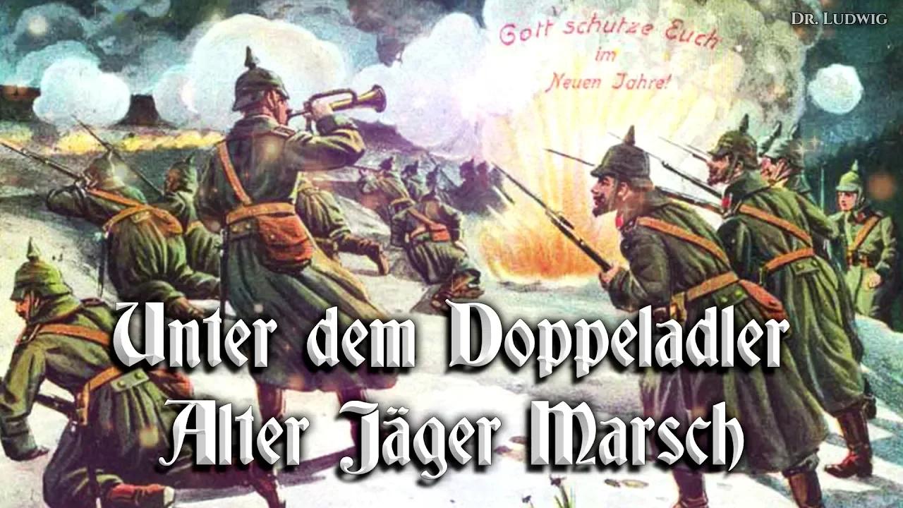 Unter dem Doppeladler - Alter Jäger Marsch [German marches][party version]