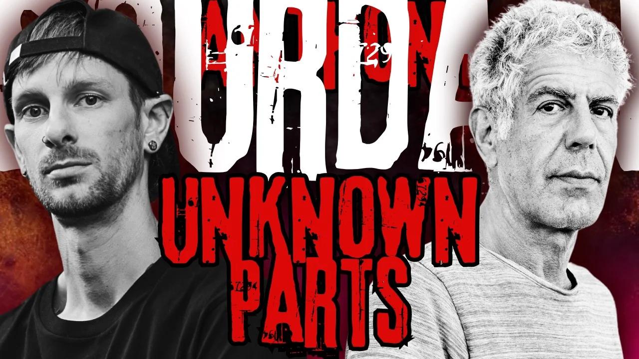 Anthony Bourdain: The Unknown Parts