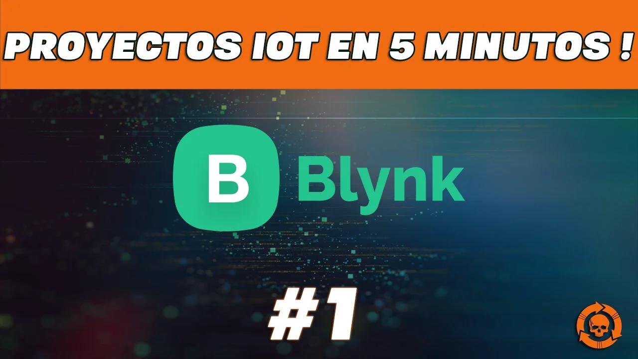 ¿Qué es BLYNK y como usarlo? - #1 Introducción y primer uso