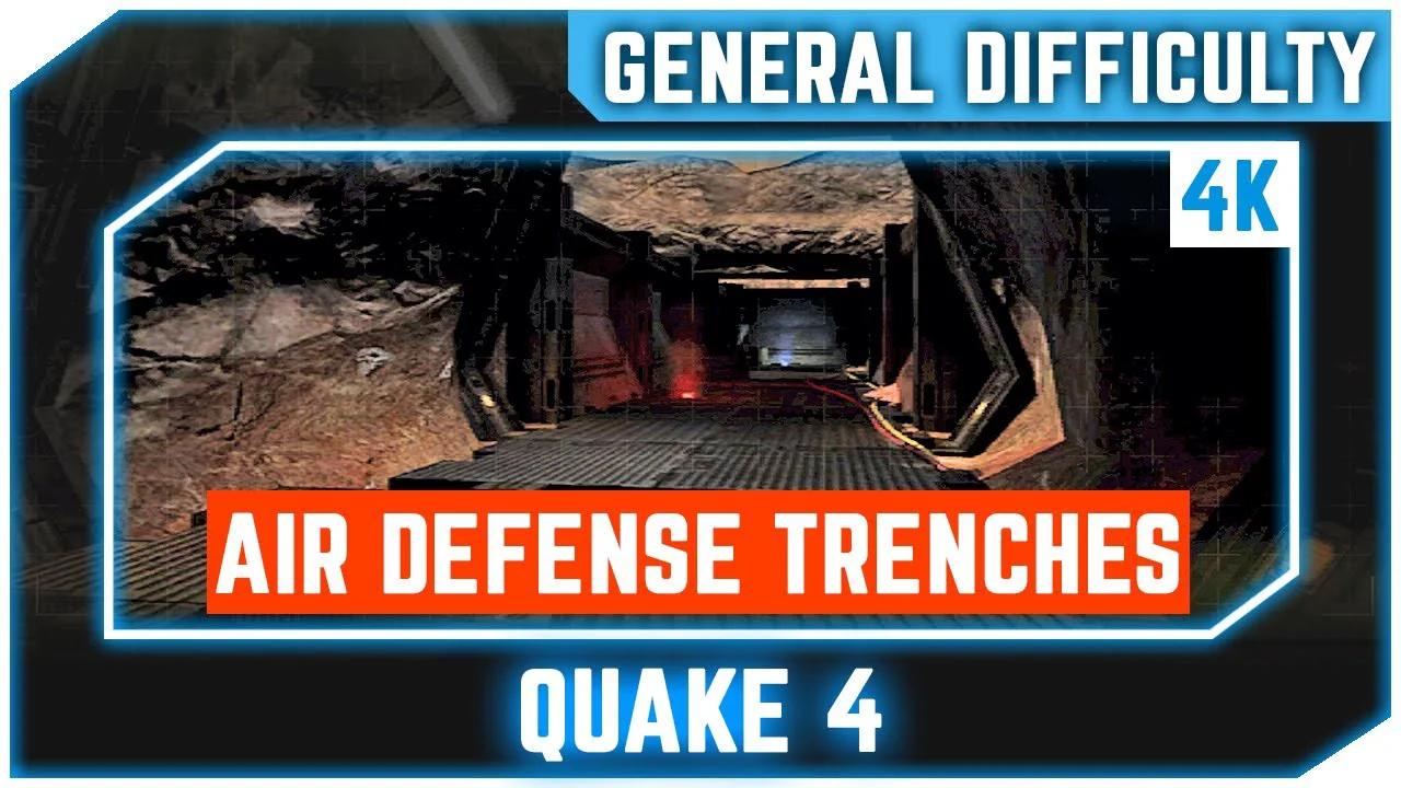 Quake 4 in 4K - Mission 2 Air Defense Trenches - General Difficulty ...