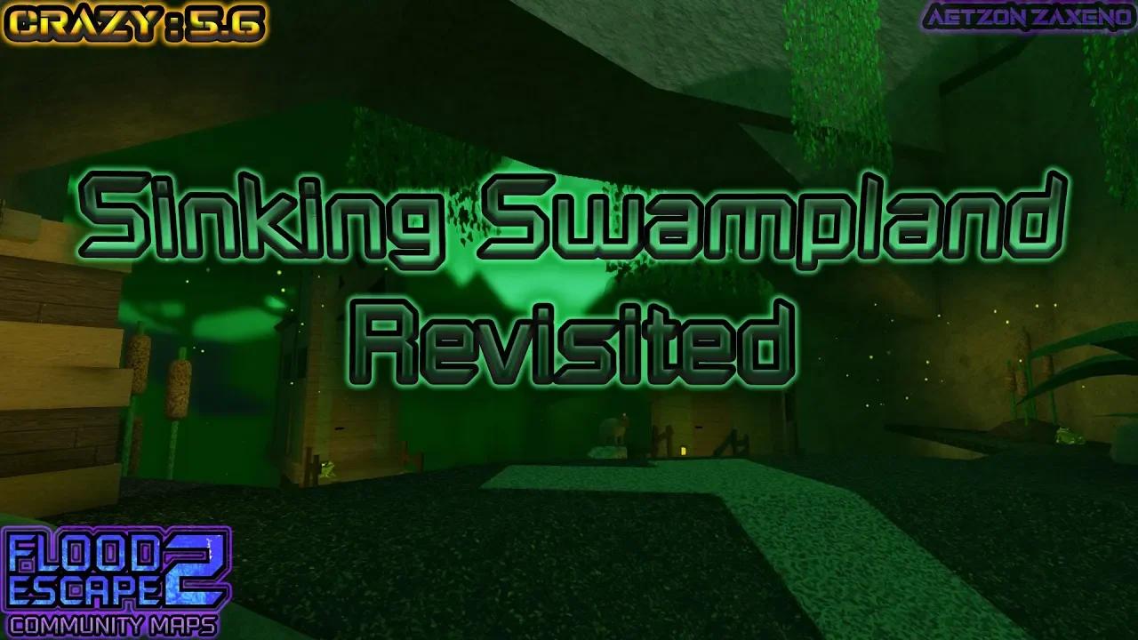 Sinking Swampland Revisited [⭐5.6] | FE2CM : Roblox