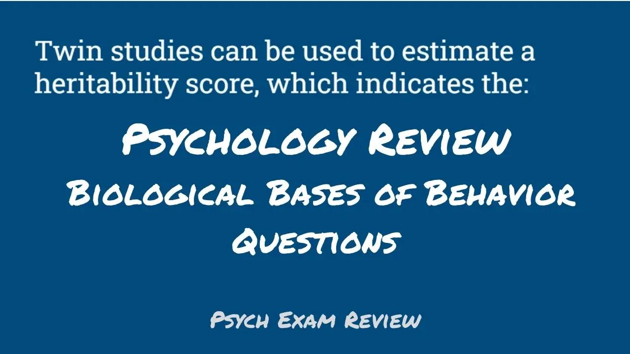 Psychology Review Questions - Biological Bases of Behavior