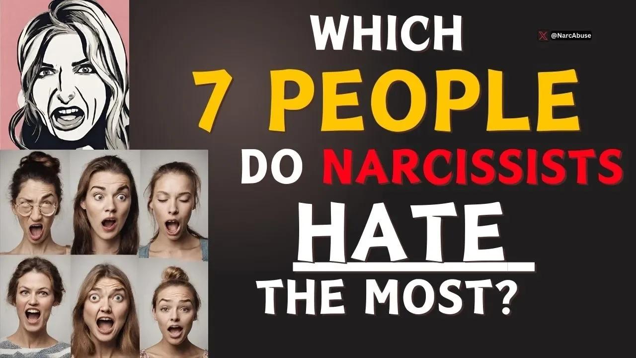 7 People Narcissists Hate The Most! (Narcissists' HIT LIST : Are you in it? Who Else?) #narcissism