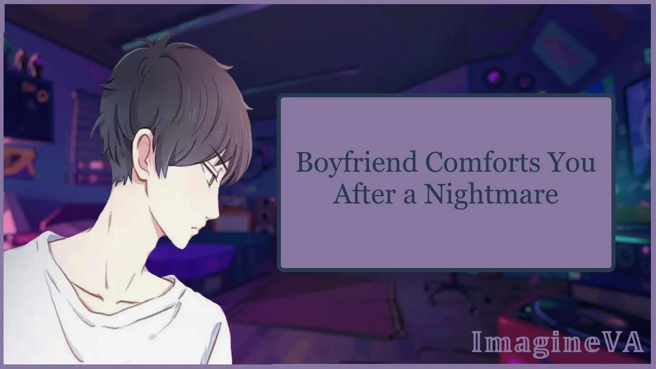 ASMR - Boyfriend Comforts You After a Nightmare (M4A) (Comfort)