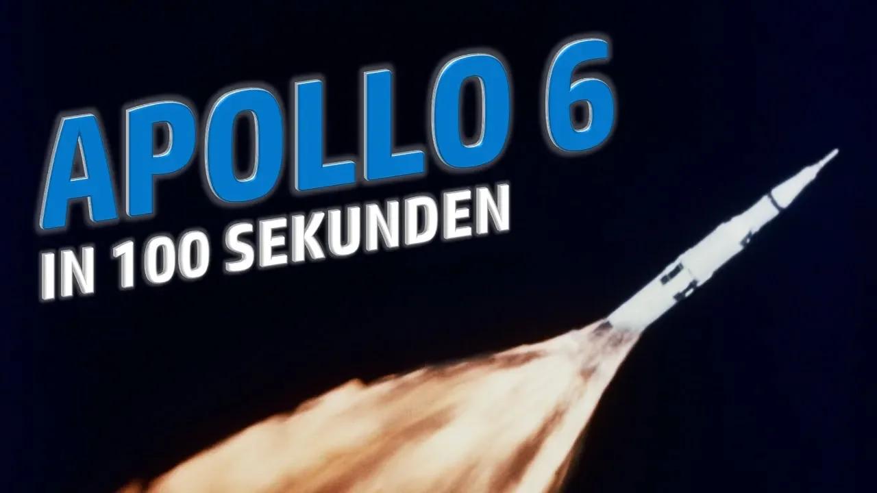 Die Apollo 6 Mission in 100 Sekunden erklärt | Mondgeflüster