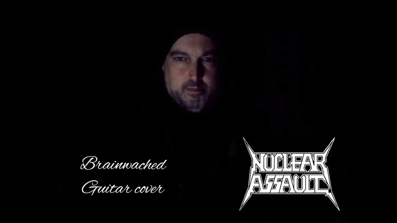 Nuclear Assault - Brainwashed.(Rhythm guitar cover) #guitarist #thrashmetal Nuclear Assault - Brainwashed.(Rhythm guitar cover) #guitarist #thrashmetal