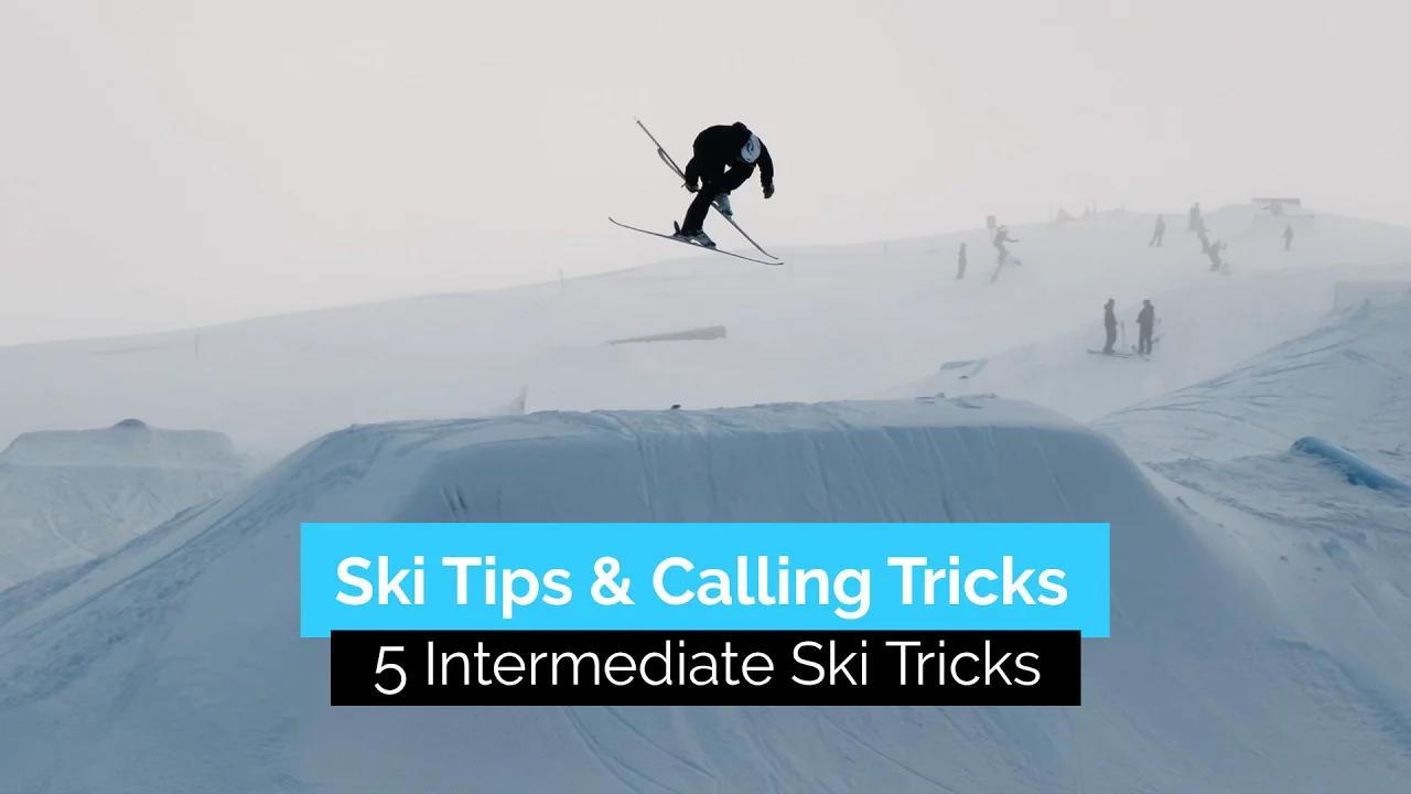 5 Intermediate Ski Tricks | Ski Tips & Calling Tricks