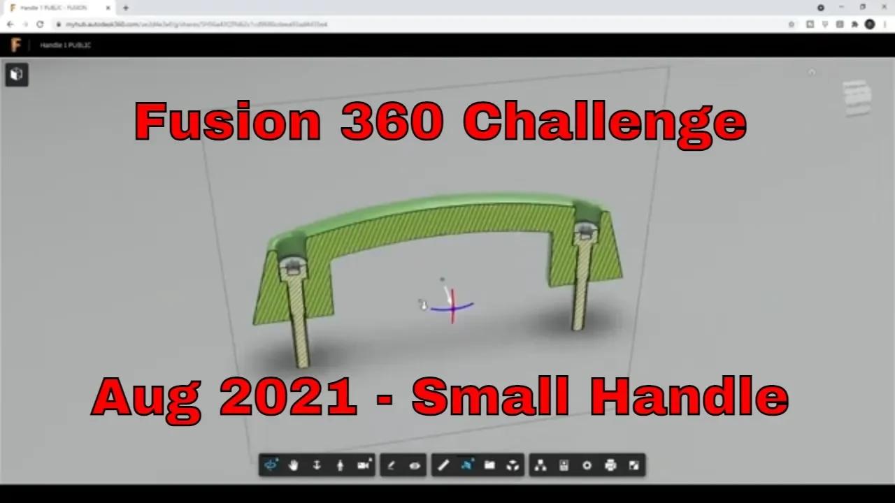 Fusion 360 Challenge - August 2021 : Small Handle
