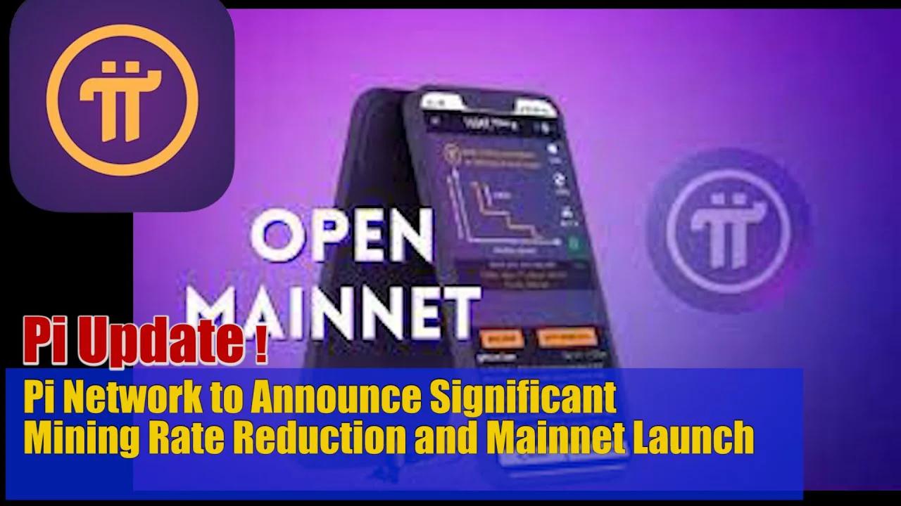 Pi Network to Announce Significant Mining Rate Reduction and Mainnet Launch