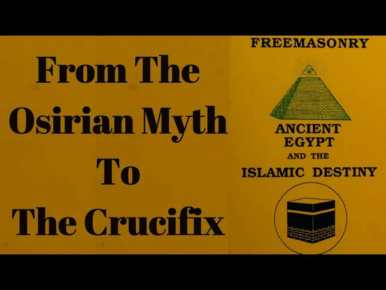 From The Osirian Myth To The Crucifix: Freemasonry, Ancient Egypt, And ...