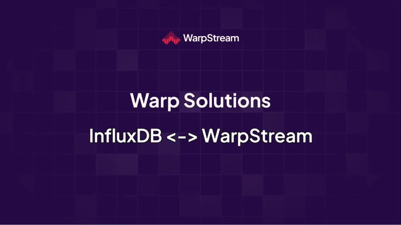 Warp Solutions: InfluxDB & WarpStream