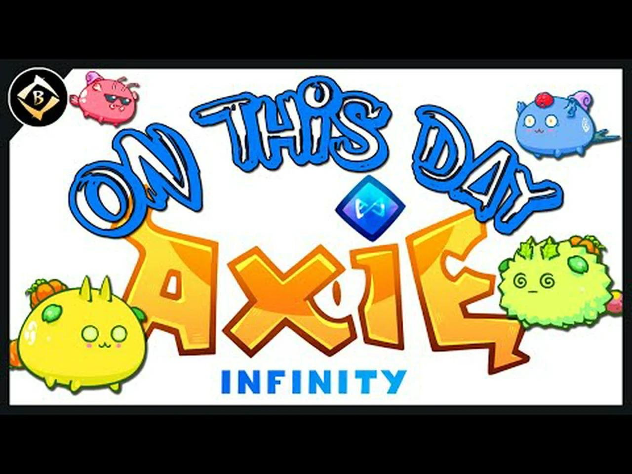 ON THIS DAY AXIE INFINITY