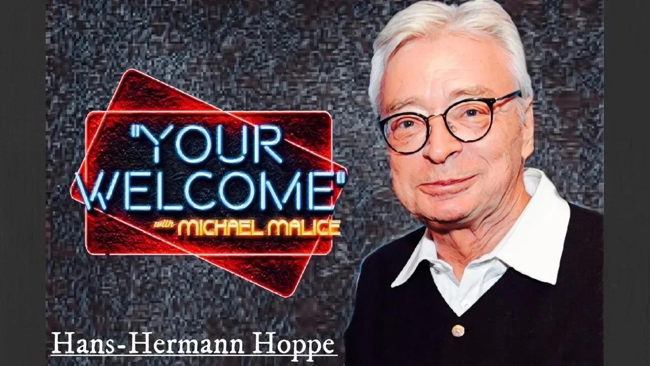"YOUR WELCOME" Ep. 018 - On the Right - Hans-Hermann Hoppe