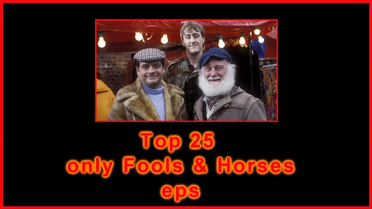 My Top 25 only fools and horses episodes