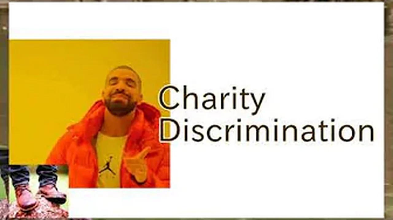 Charity Discrimination (Never Fall Sympathy For Evil)