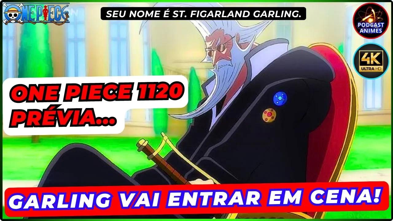 ONE PIECE EPISÓDIO 1120 PRÉVIA! O PAI DE SHANKS? FIGARLAND GARLING VAI ...