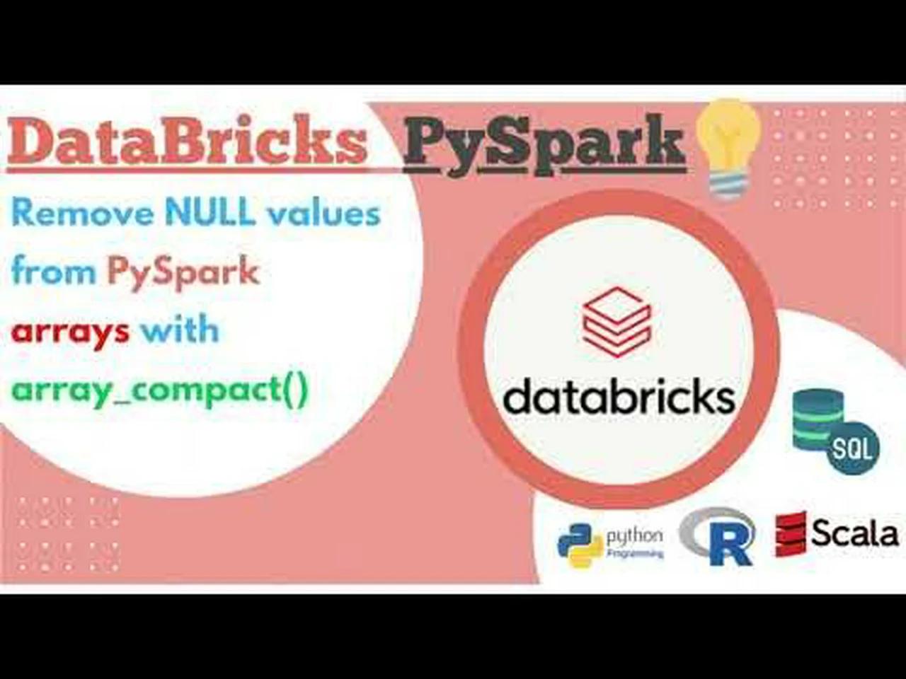 DataBricks ⏩How to remove NULL values from PySpark arrays?