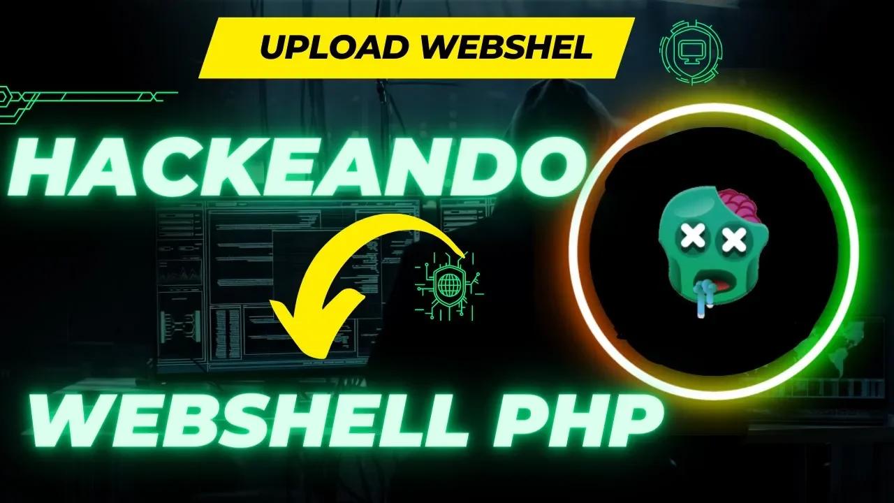 🔐 Explorando Vulnerabilidades com Webshell PHP | 🎓