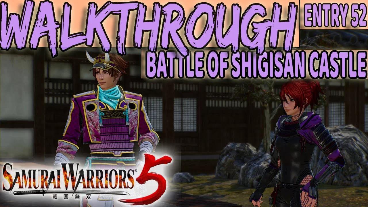 SAMURAI WARRIORS 5 - Full Game Guide - BATTLE OF SHIGISAN CASTLE ...