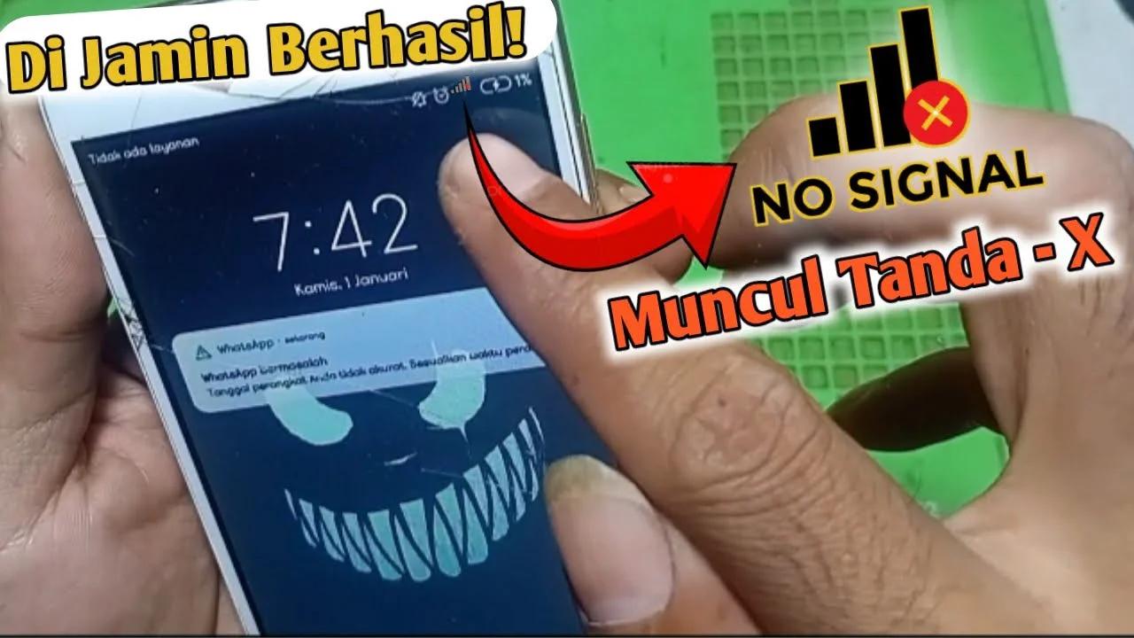 Cara Mudah Memperbaiki HP Sinyal Hilang Muncul Tanda X - Dijamin Berhasil!