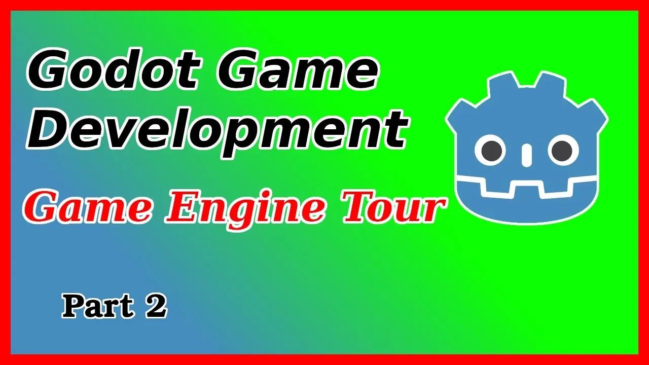 The Godot Game Engine - Godot Tutorial (Part 2)
