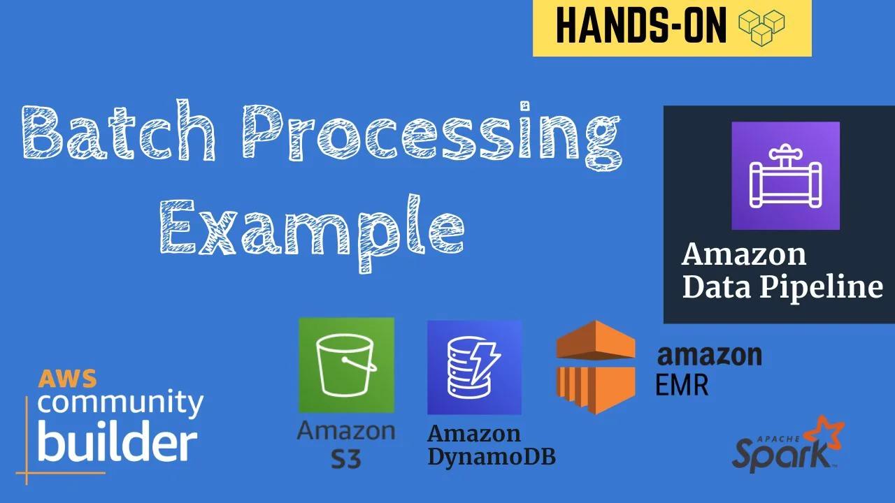 Batch Processing Example using Amazon Data Pipeline | S3 to DynamoDB ...