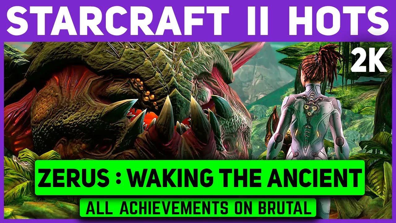 Starcraft 2 HOTS - Zerus: Waking the Ancient - Brutal Difficulty - All ...