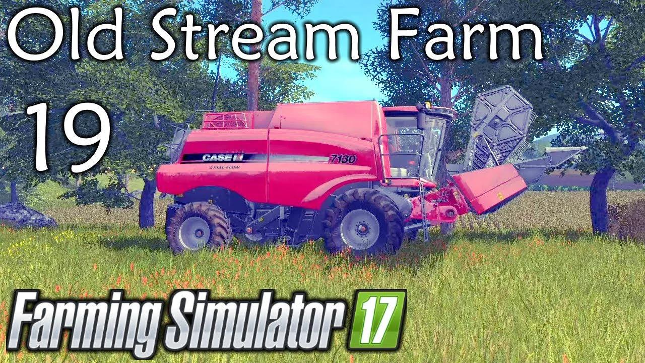 Farm Sim 17 | Old Stream Farm #19