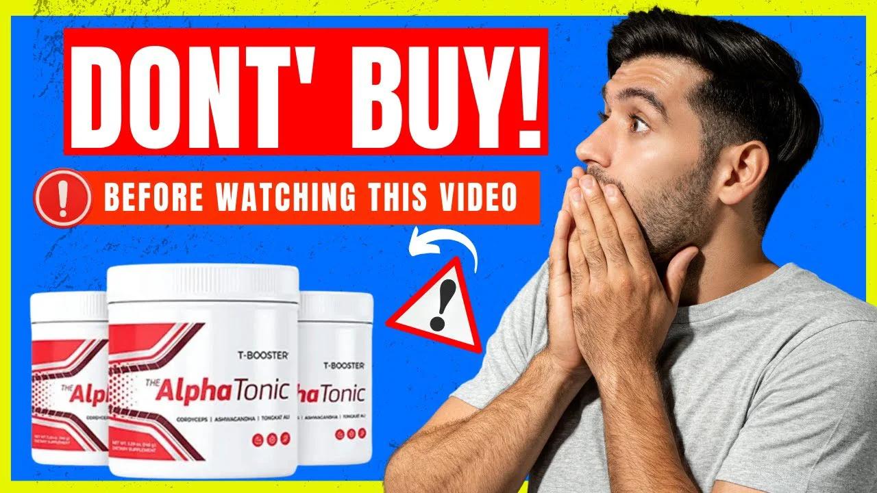ALPHA TONIC - Alpha Tonic Review ( BIG WARNING 2024!) - Alpha Tonic Reviews - Alpha Tonic Supplement